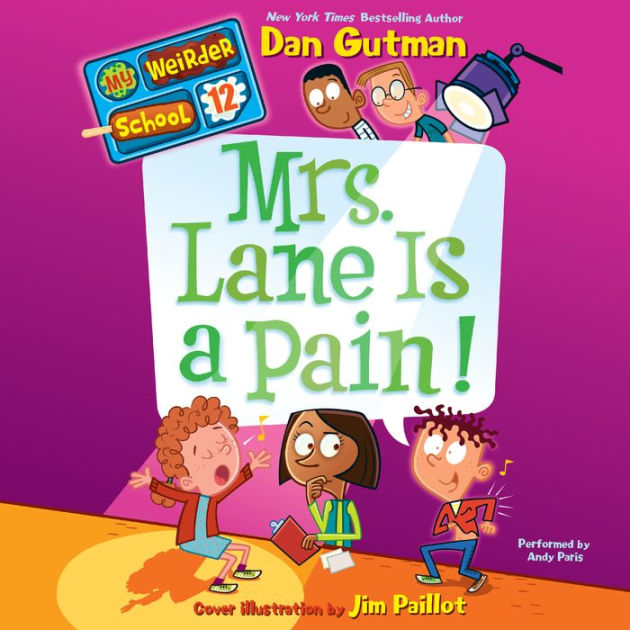 My Weirder School #12: Mrs. Lane Is a Pain! by Dan Gutman, Andy Paris ...