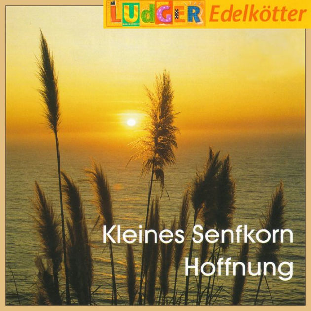 Kleines Senfkorn Hoffnung by Ludger Edelkötter | 2940170105236 | Audiobook (Digital) | Barnes ...