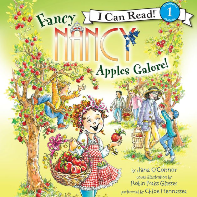 Fancy Nancy: Apples Galore! (I Can Read Book 1 Series) by Jane O'Connor, Robin Preiss Glasser ...