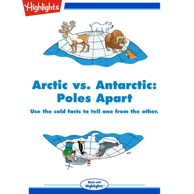 Arctic vs. Antarctic: Poles Apart: Use the cold facts to tell one from ...