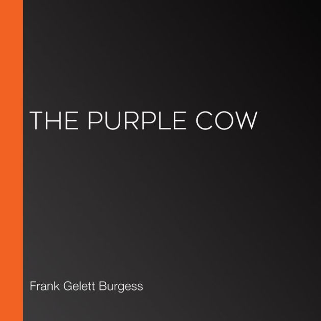 The Purple Cow by Frank Gelett Burgess, LibriVox Community ...