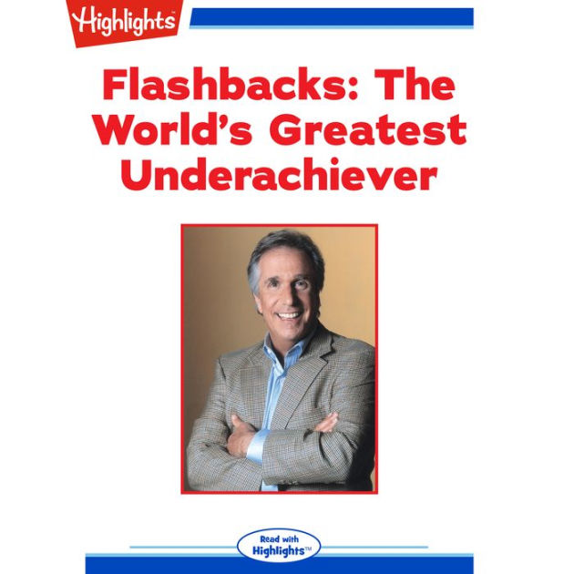 The World's Greatest Underachiever: Flashbacks by Henry Winkler ...