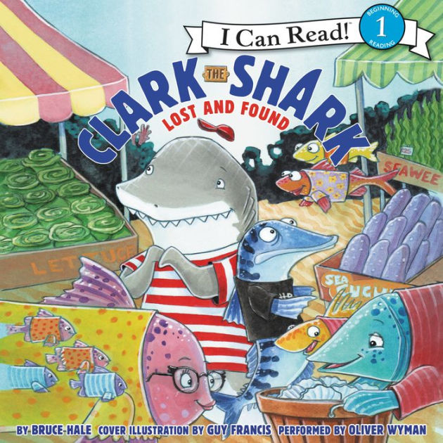 Clark the Shark: Lost and Found by Bruce Hale, Guy Francis | eBook ...