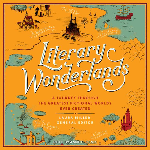 Literary Wonderlands: A Journey Through the Greatest Fictional Worlds ...