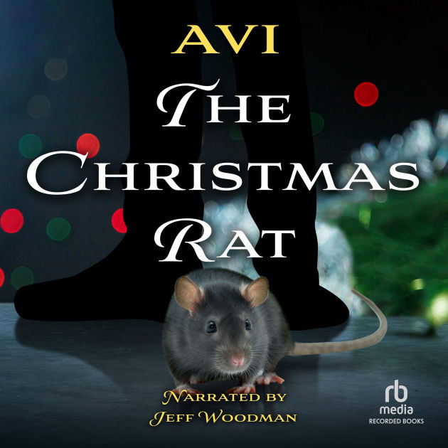 The Christmas Rat by Avi, Paperback | Barnes & Noble®