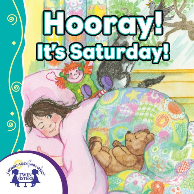 Hooray! It's Saturday! by Kim Mitzo Thompson | eBook (NOOK Kids Read to ...