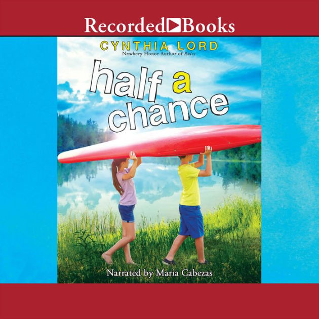 Half a Chance by Cynthia Lord | eBook | Barnes & Noble®