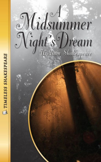 A Midsummer Night's Dream: Timeless Shakespeare (Abridged) by William ...