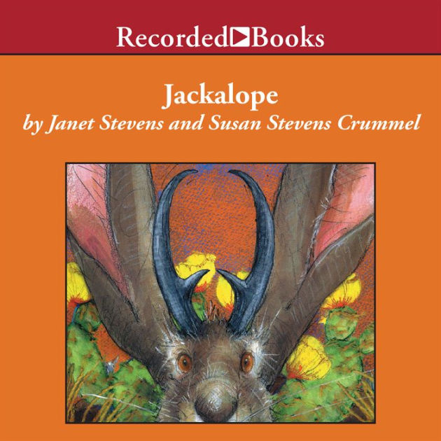 Jackalope by Janet Stevens, Susan Stevens Crummel, Tom Stechschulte ...
