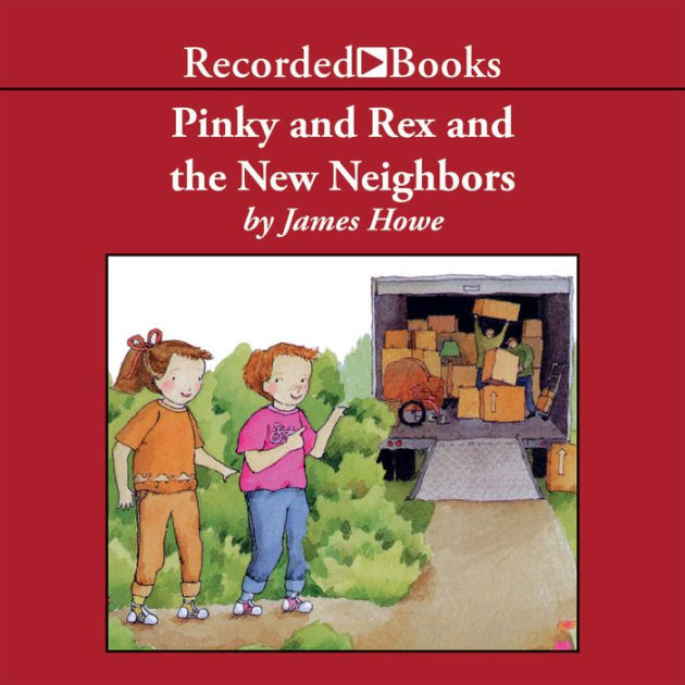 Pinky and Rex and the New Neighbors by James Howe, Christina Moore ...