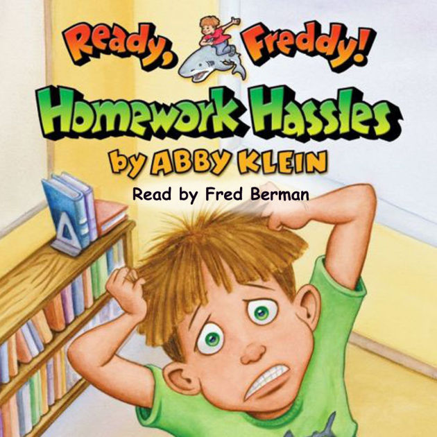 Homework Hassles (Ready, Freddy! Series #3) by Abby Klein, John ...