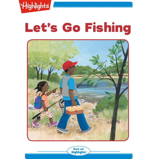 Let's Go Fishing by Marianne Mitchell, Highlights for Children ...