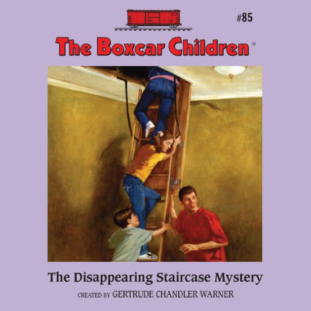 The Disappearing Staircase Mystery (The Boxcar Children Series #85) by ...