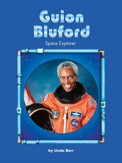 Guion Bluford: Space Explorer by Linda Barr, Highlights for Children ...