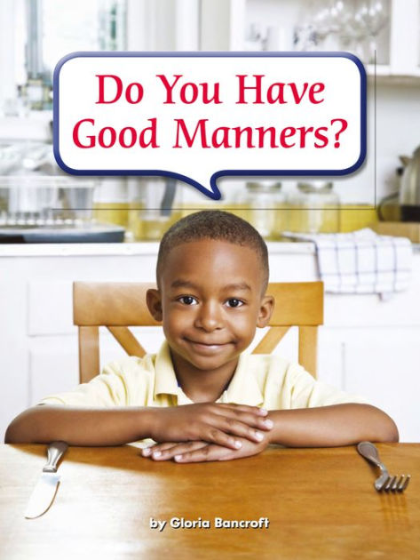 Do You Have Good Manners? by Gloria Bancroft, Highlights for Children ...