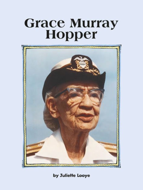 Grace Murray Hopper by Juliette Looye, Highlights for Children | 2940171561932 | Audiobook ...