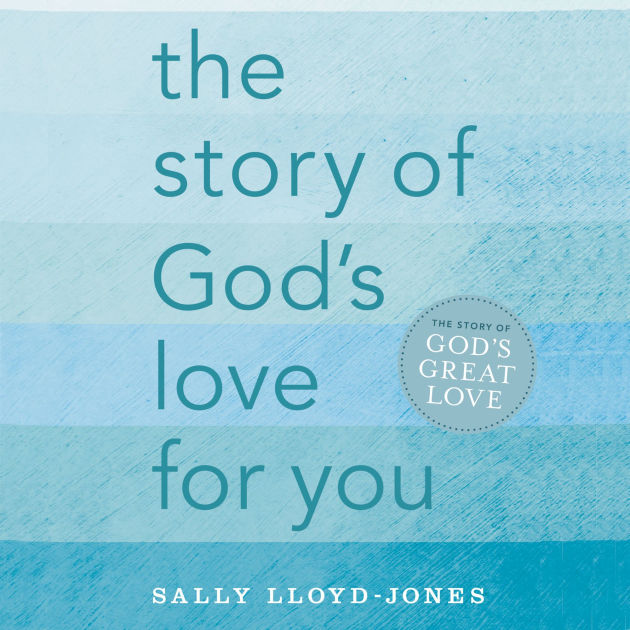 The Story of God's Love for You by Sally Lloyd-Jones, Jago | eBook | Barnes & Noble®