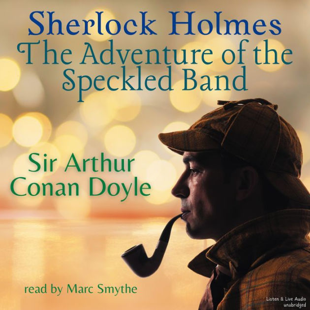 Sherlock Holmes: The Adventure of the Speckled Band: Adventures of ...