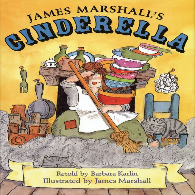 Cinderella, James Marshall's by Barbara Karlin, Stephanie J. Block ...