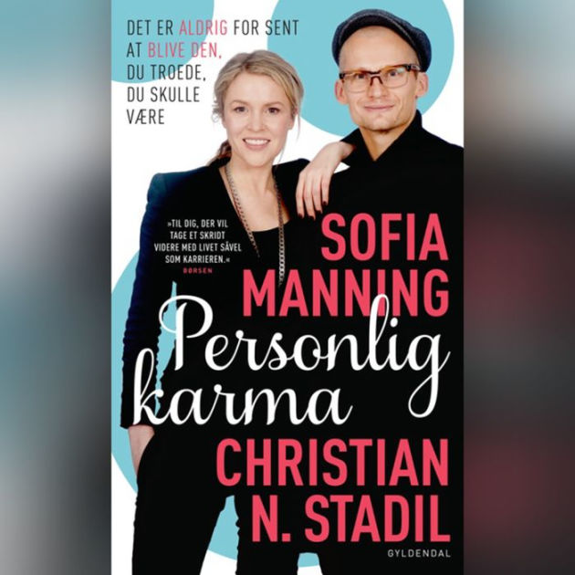 Personlig karma: Det er aldrig for sent at blive den, du troede, du skulle være by Sofia Manning ...