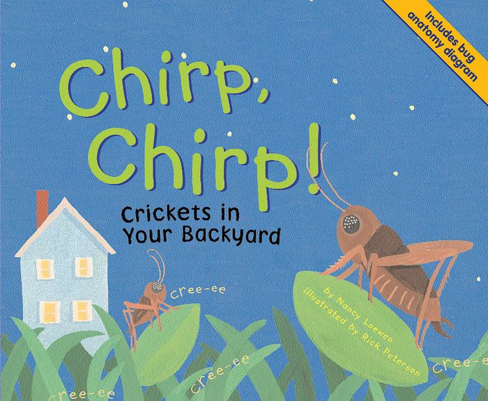 Chirp, Chirp!: Crickets in Your Backyard by Nancy Loewen, Rick Peterson ...