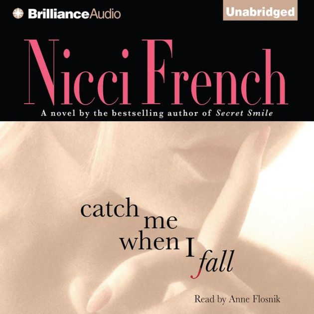 Catch Me When I Fall by Nicci French | eBook | Barnes & Noble®