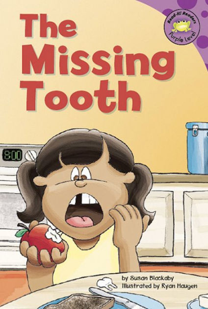 The Missing Tooth by Susan Blackaby, Ryan Haugen | eBook (NOOK Kids ...