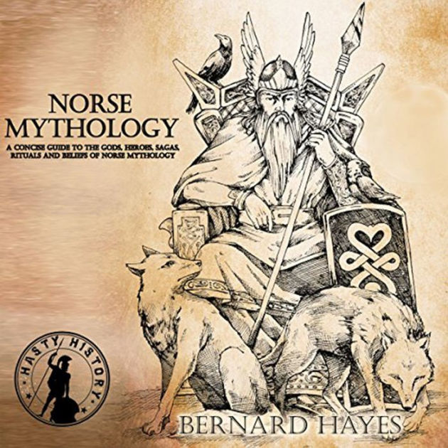 Norse Mythology: A Concise Guide to the Gods, Heroes, Sagas, Rituals ...