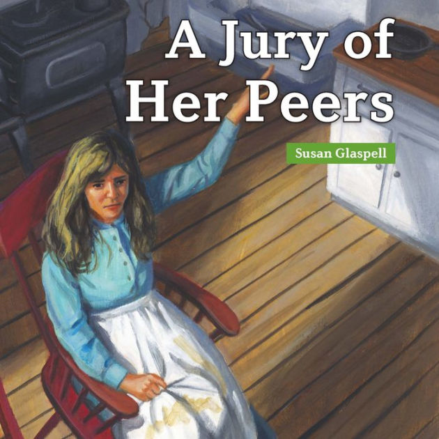A Jury of Her Peers by Susan Glaspell | eBook | Barnes & Noble®