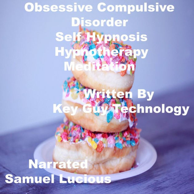 Obsessive Compulsive Disorder Self Hypnosis Hypnotherapy Meditation By