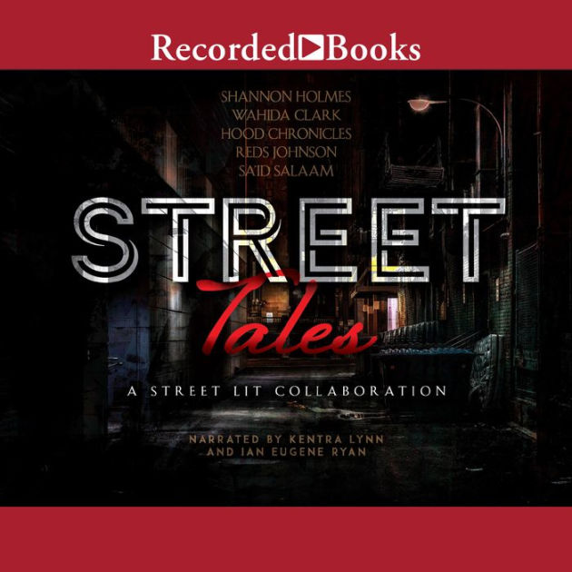 Street Tales by Shannon Holmes, Wahida Clark, Kentra Lynn, Ian Eugene Ryan | 2940174014022 ...