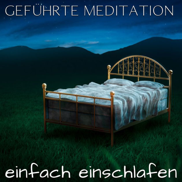 Einfach einschlafen: Geführte Meditation by Raphael Kempermann, Chakratunes | 2940174957282 ...