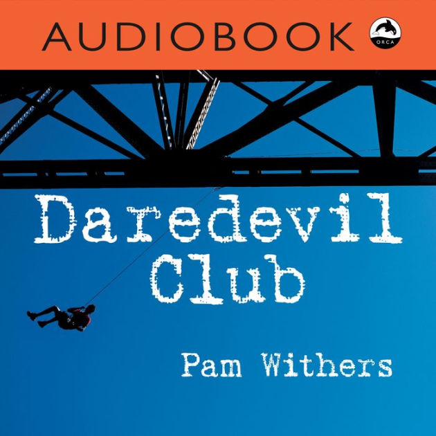 Daredevil Club by Pam Withers | eBook | Barnes & Noble®