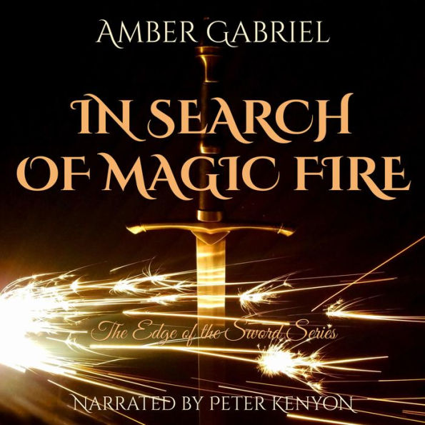 In Search of Magic Fire by Amber Gabriel, Peter Kenyon | 2940175124775 | Audiobook (Digital ...
