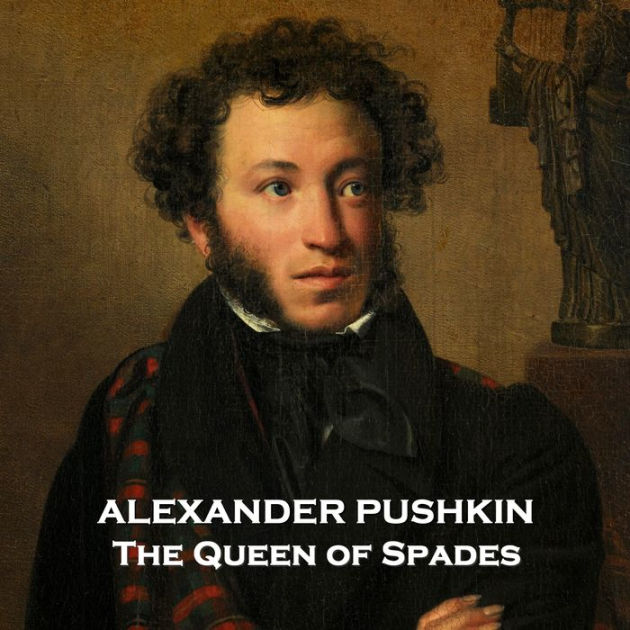 The Queen of Spades: The founder of modern Russian literatures most ...