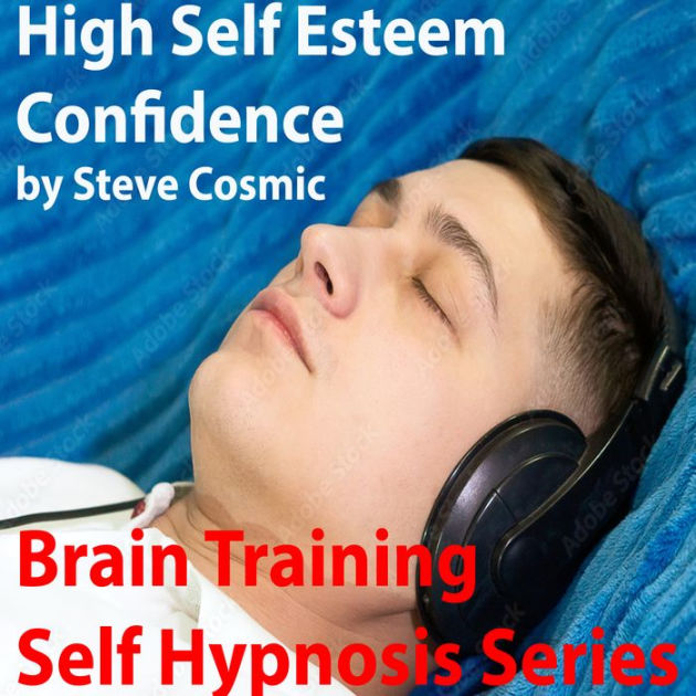 High Self Esteem Confidence Brain Training Technology For Higher Self Esteem And Confidence By high-self-esteem-confidence-brain-training-technology-for-higher-self-esteem-and-confidence-by