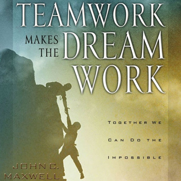 Teamwork Makes The Dreamwork Quote