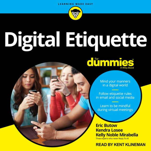 Digital Etiquette For Dummies by Kelly Noble Mirabella, Kendra Losee ...