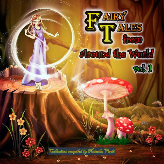 Fairy Tales from Around the World. Vol. 1 by Natasha Verdi, Angel Kelly ...