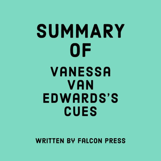 Summary of Vanessa Van Edwards's Cues by Falcon Press, Glenn Argenti | 2940175560146 | Audiobook ...