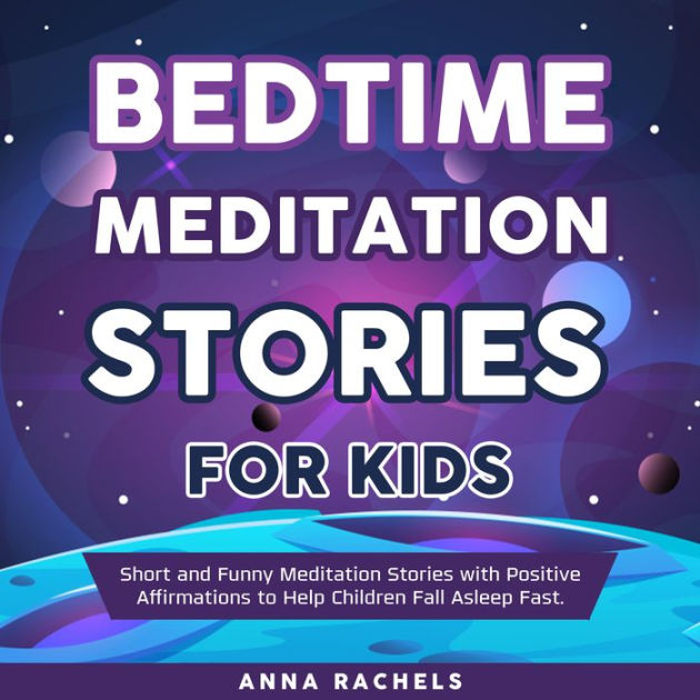Bedtime Meditation Stories for Kids: Short and Funny Meditation Stories ...
