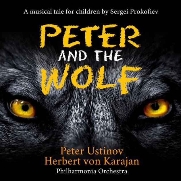 Peter and the Wolf: A musical tale for children by Sergei Prokofiev ...