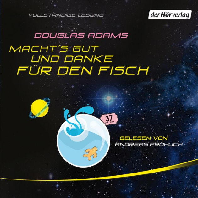 Macht's gut, und danke für den Fisch by Douglas Adams, Andreas Fröhlich | 2940175958929 ...