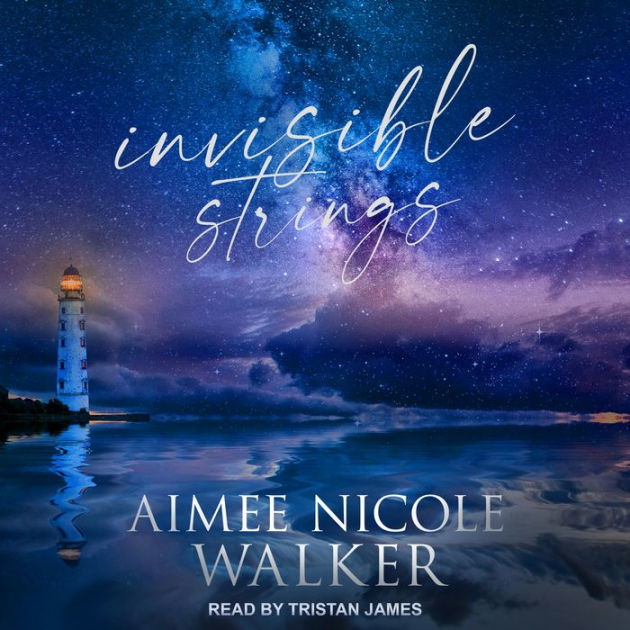 Invisible Strings by Aimee Nicole Walker, Tristan James | 2940176201697 | Audiobook (Digital ...
