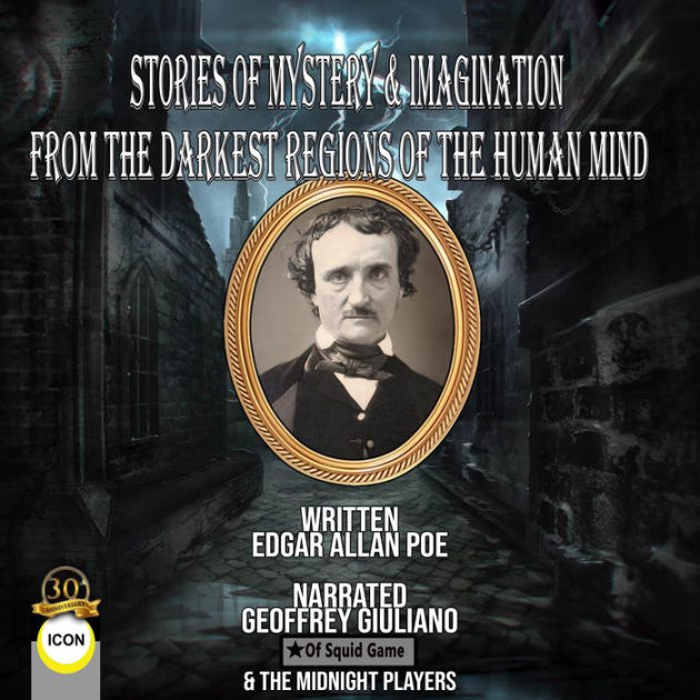 Stories Of Mystery & Imagination From The Darkest Regions Of The Human ...