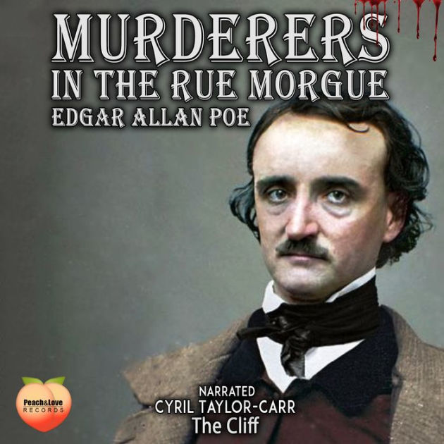 Murderers In The Rue Morgue: Edgar Allan Poe by Edgar Allan Poe, Cyril ...
