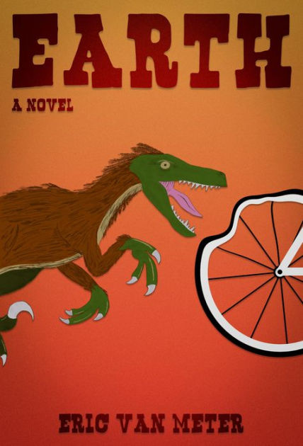 Earth: A Novel by Eric Van Meter | eBook | Barnes & Noble®