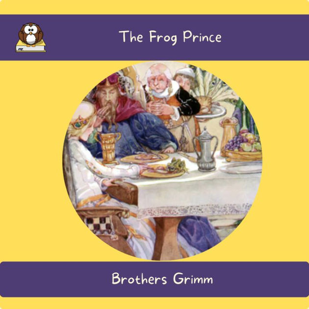 The Frog-Prince by Brothers Grimm | eBook | Barnes & Noble®