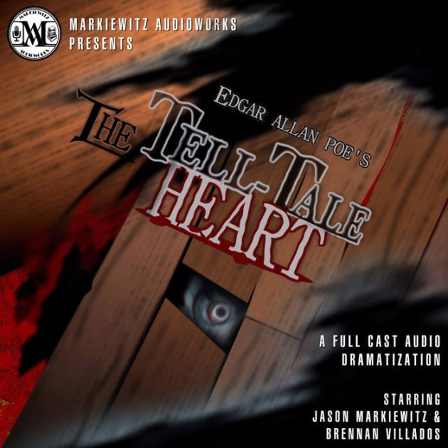 Edgar Allan Poe's: The Tell-Tale Heart (Dramatized) by Edgar Allan Poe ...