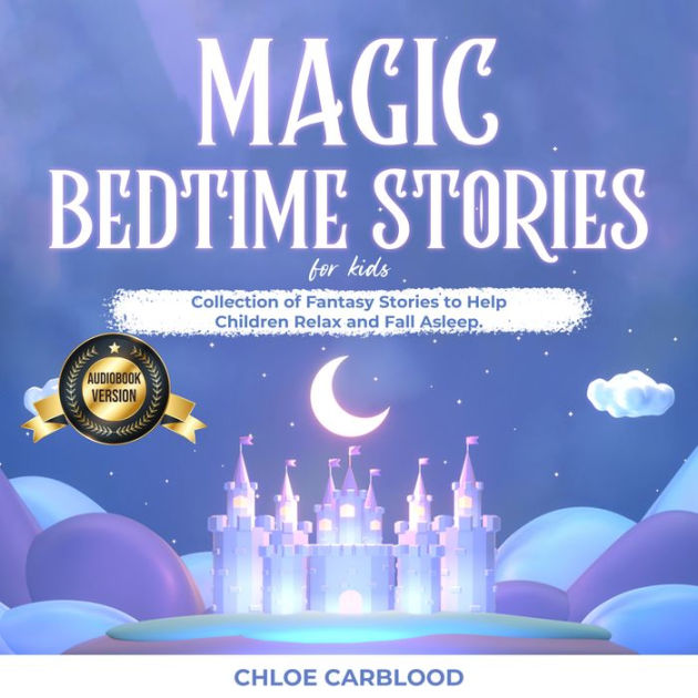 Magic Bedtime Stories for Kids: Collection of Fantasy Stories to Help ...